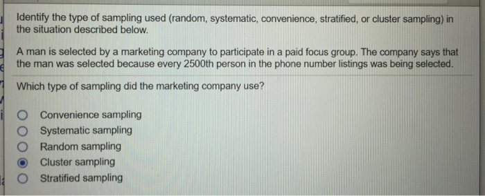 Solved Identify the type of sampling used (random, | Chegg.com