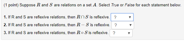Solved 1 point) Suppose R and S are relations on a set A. | Chegg.com