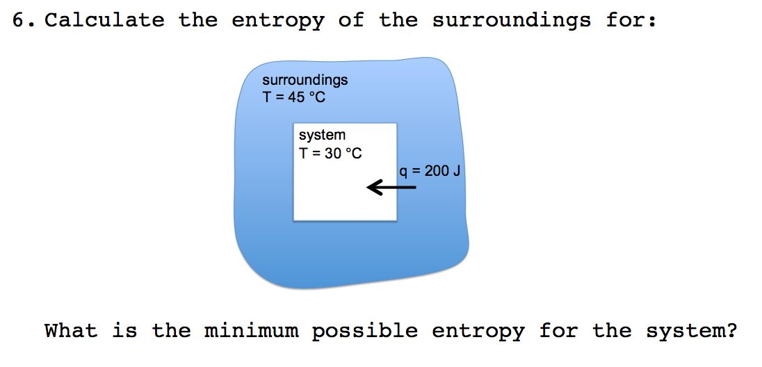 Solved Calculate the entropy of the surroundings for: What | Chegg.com