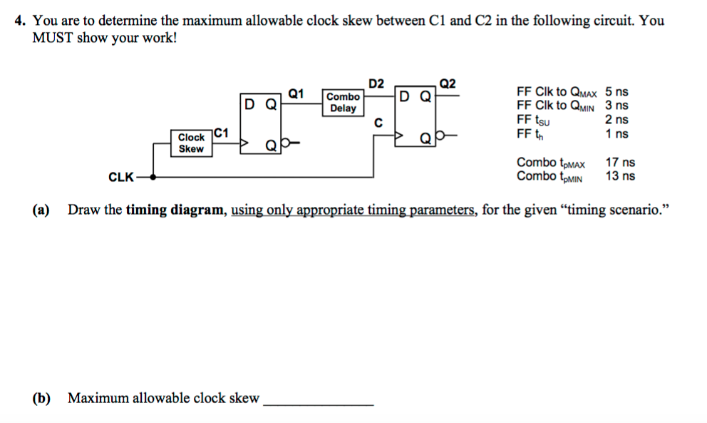 Solved You are to determine the maximum allowable clock skew | Chegg.com