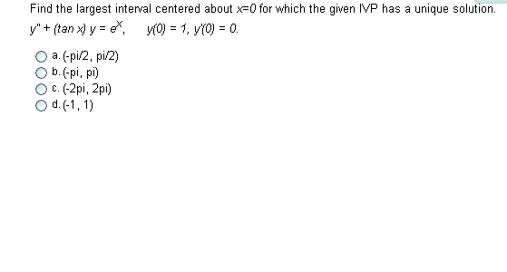 Solved Find the largest interval centered about x=0 for | Chegg.com
