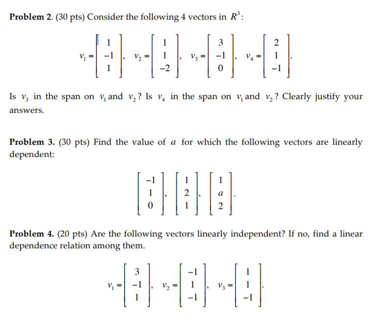 Solved Problem 2. (30 pts) Consider the following 4 vectors | Chegg.com Solved Problem 2. (30 pts) Consider the following 4 vectors | Chegg.com