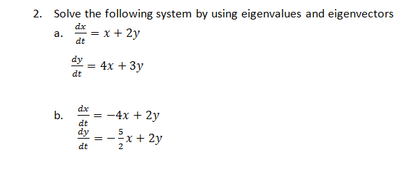 Solved Solve the following system by using eigenvalues and | Chegg.com