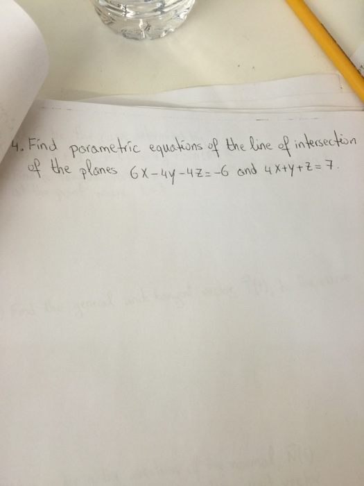 Solved Find parametric equations of the line of intersection | Chegg.com