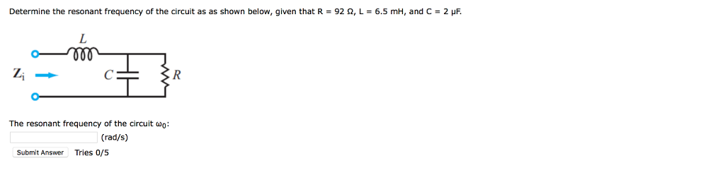 Solved Determine the resonant frequency of the circuit as as | Chegg.com