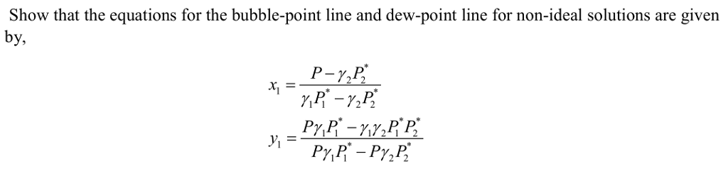 Solved Show that the equations for the bubble-point line and | Chegg.com