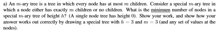 Solved a) An m-ary tree is a tree in which every node has at | Chegg.com