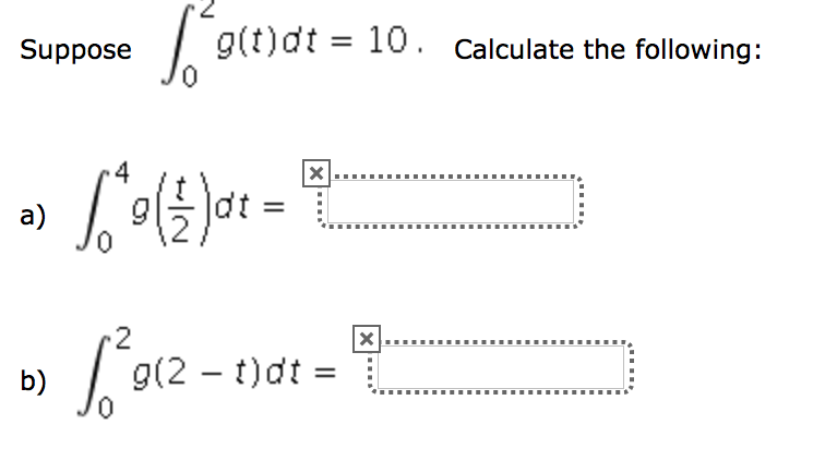 Solved Suppose integral^2_0 g(t)dt = 10. Calculate the | Chegg.com