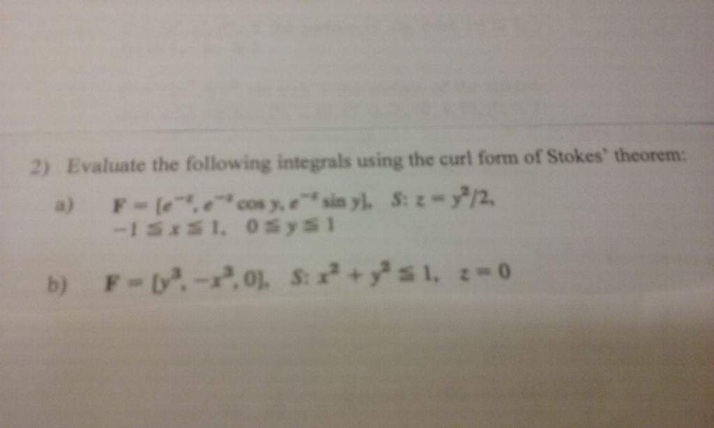 Solved Evaluate the following integrals using the curl form | Chegg.com