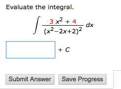 Solved Evaluate the integral. integral 3 x^2 + 4/(x^2 - 2x | Chegg.com