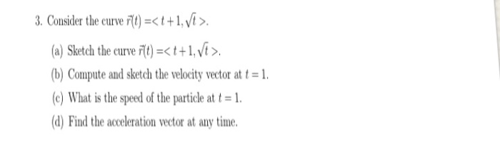 Solved Consider the curve r(t) = . | Chegg.com