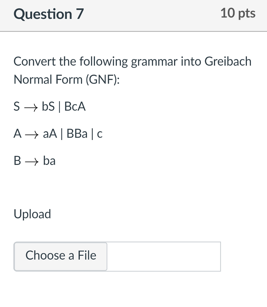Solved Question 7 10 pts Convert the following grammar into | Chegg.com