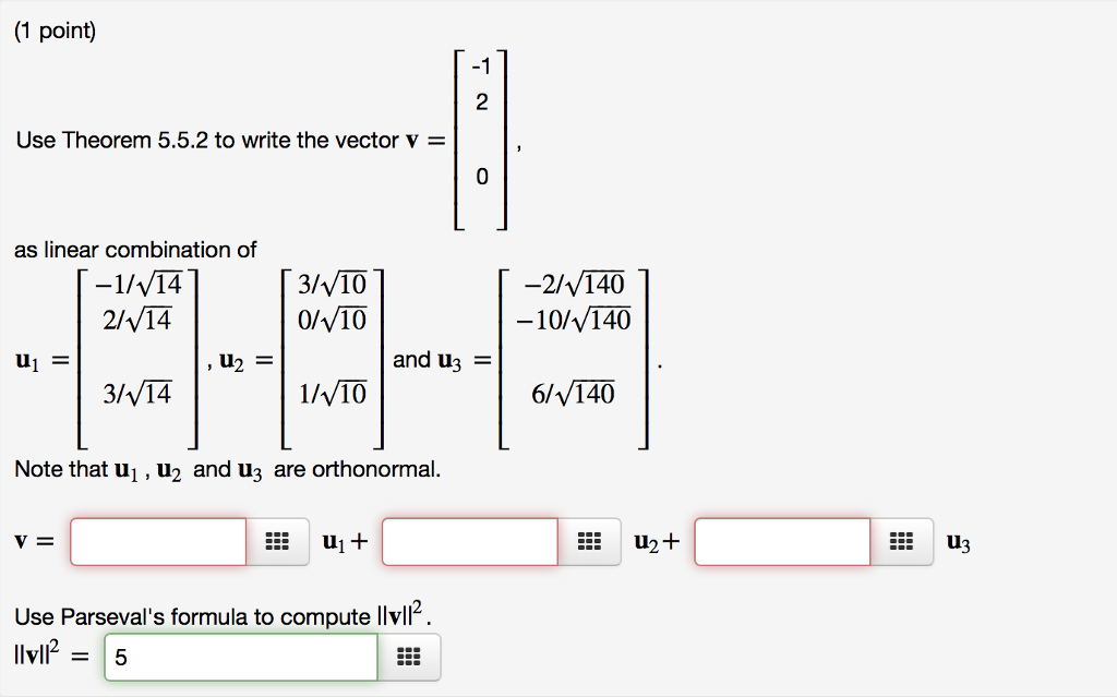 Solved (1 point) -1 2 Use Theorem 5.5.2 to write the vector | Chegg.com