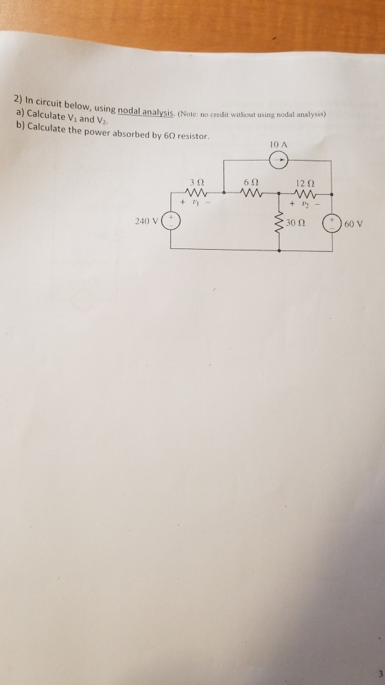 Solved 2) In circuit below, using no a) Calculate Vi and V2. | Chegg.com