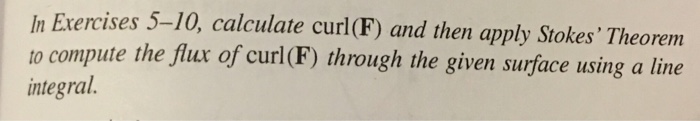 Solved In Exercises 5-10, calculate curl(F) and then apply | Chegg.com