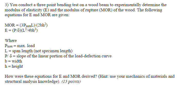 Solved You conduct a three point bending test on a wood beam | Chegg.com