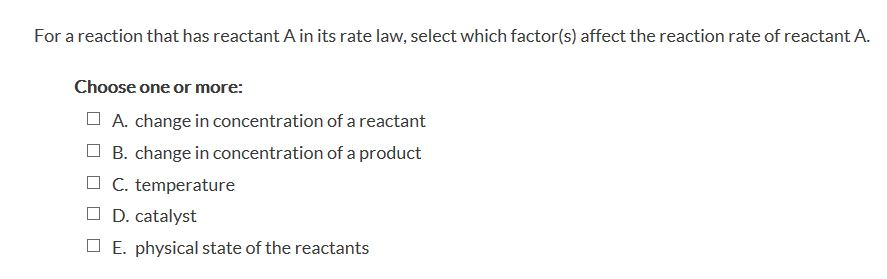 Solved For a reaction that has reactant A in its rate law, | Chegg.com