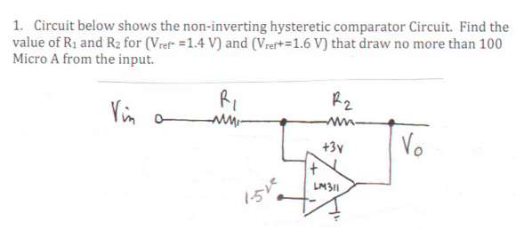 Solved 1. Circuit below shows the non-inverting hysteretic | Chegg.com
