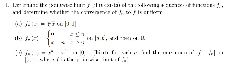 Solved 1. Determine the pointwise limit f (if it exists) of | Chegg.com