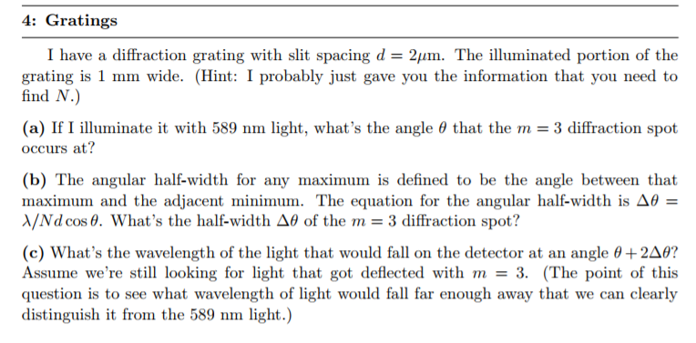 Solved 4: Gratings I have a diffraction grating with slit | Chegg.com
