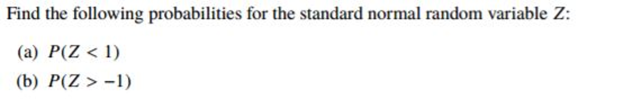 Solved Find the following probabilities for the standard | Chegg.com