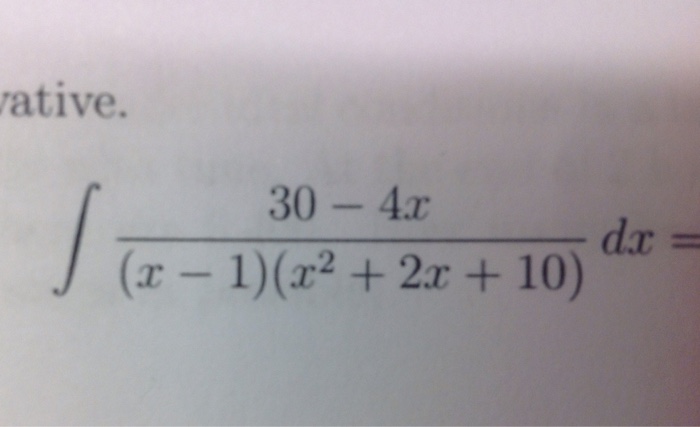 Solved Find the Antiderivative. Integral 30 - 4x/(x - 1)(x^2 | Chegg.com