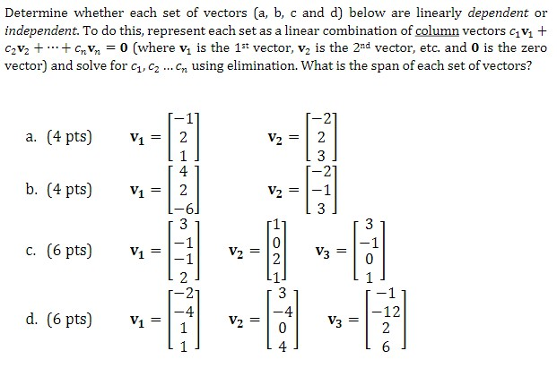 Solved Determine whether each set of vectors (a, b, c and d) | Chegg.com
