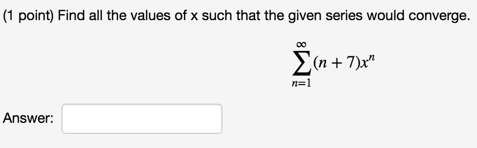 Solved Find all the values of x such that the given series | Chegg.com