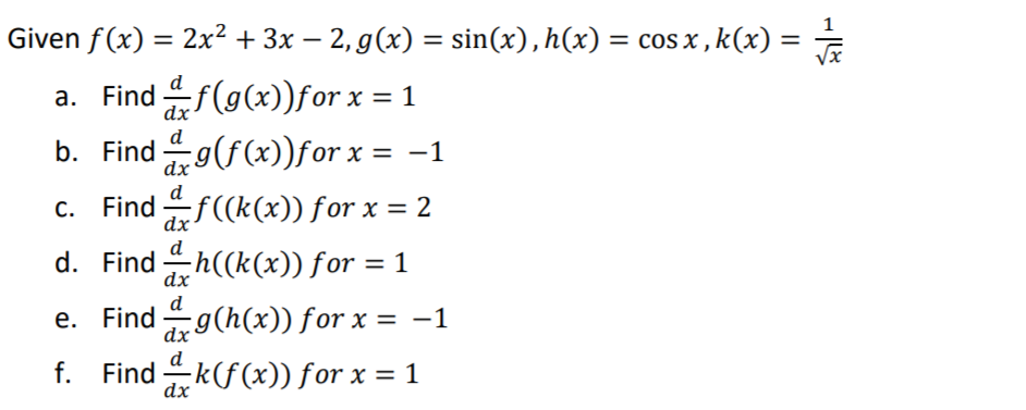 Solved Given f(x) = 2x2 + 3x-2, g (x)-sin(x) , h(x)-cos x , | Chegg.com Solved Given f(x) = 2x2 + 3x-2, g (x)-sin(x) , h(x)-cos x , | Chegg.com