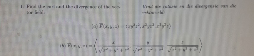 Solved Vind die rotasie en die divergensie van die | Chegg.com