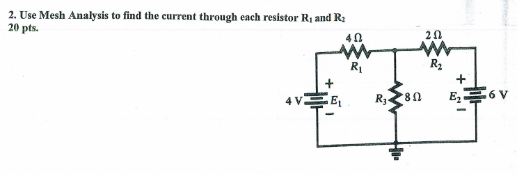 Solved 2. Use Mesh Analysis to find the current through each | Chegg.com