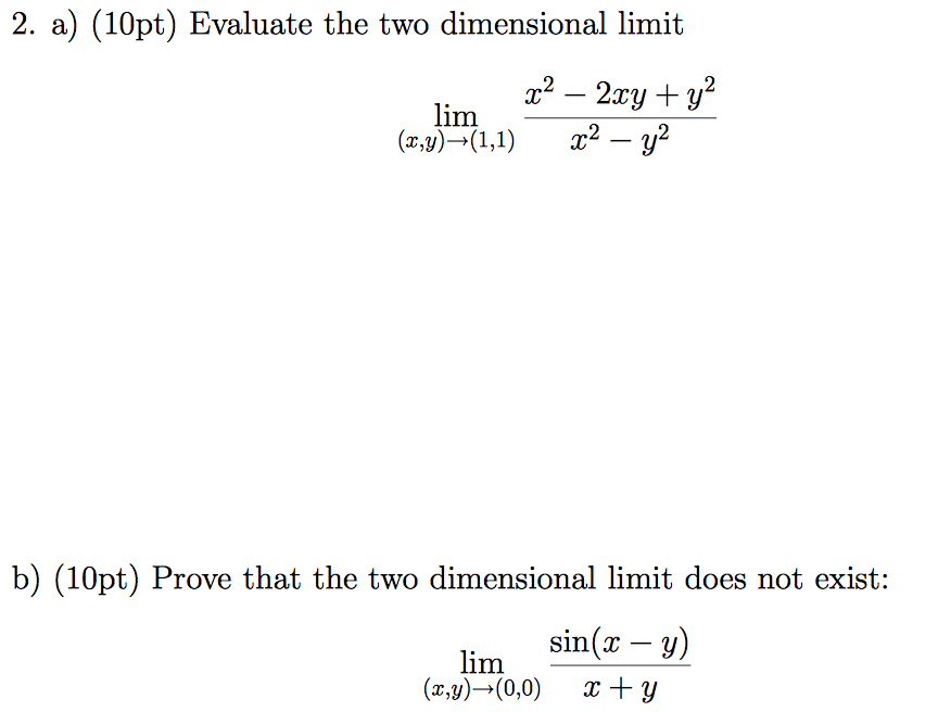 Solved Evaluate the two dimensional limit limit (x, y) | Chegg.com