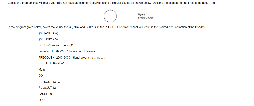 Solved Consider a program that will make your Boe-Bot | Chegg.com