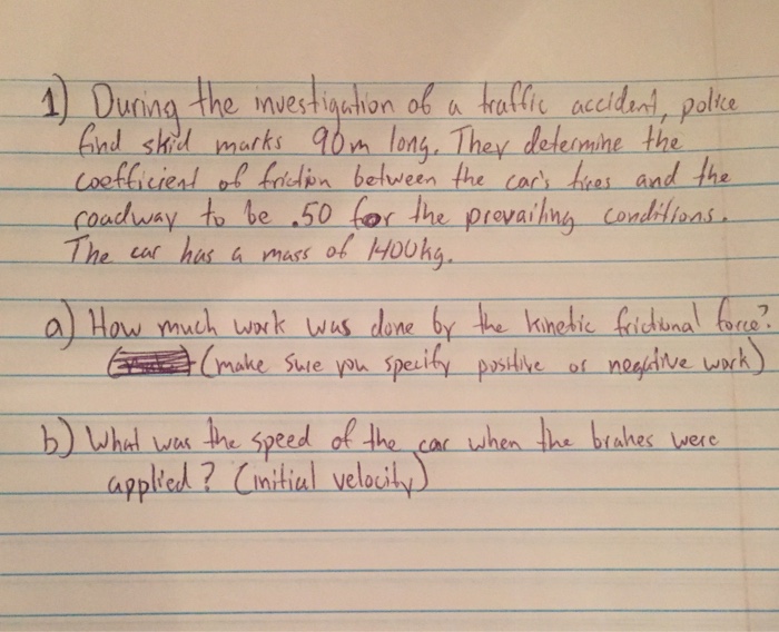 Solved During the investigation of a traffic accident, | Chegg.com