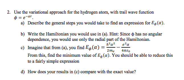 Solved 2 Use The Variational Approach For The Hydrogen