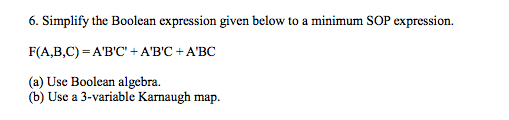 Simplify the Boolean expression given below to a | Chegg.com