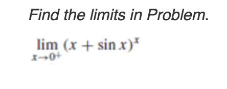 Solved Find the limits in Problem. lim (x sinx) | Chegg.com