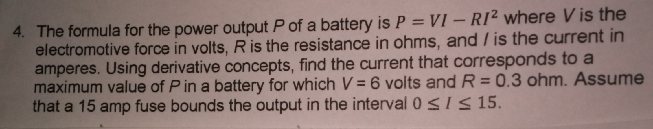 Solved 4. The formula for the power output P of a battery is | Chegg.com