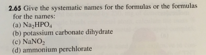 Solved Give the systematic names for the formulas or the | Chegg.com