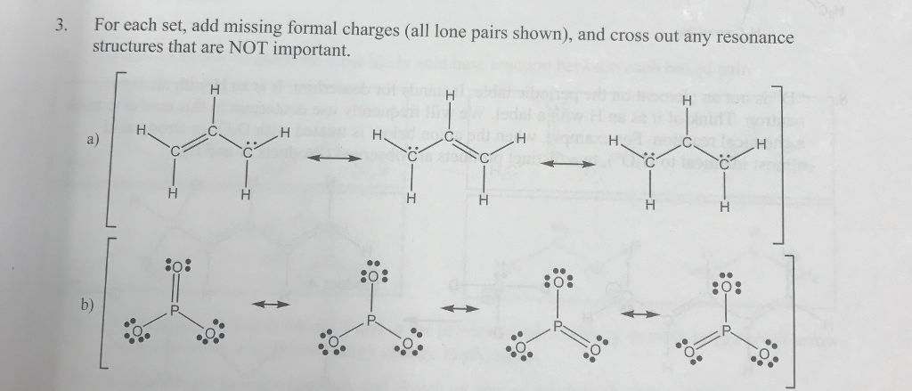 Solved For each set, add missing formal charges (all lone | Chegg.com