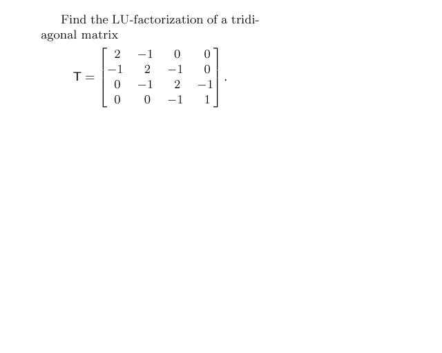 Solved Find the LU-factorization of a tridiagonal matrix | Chegg.com