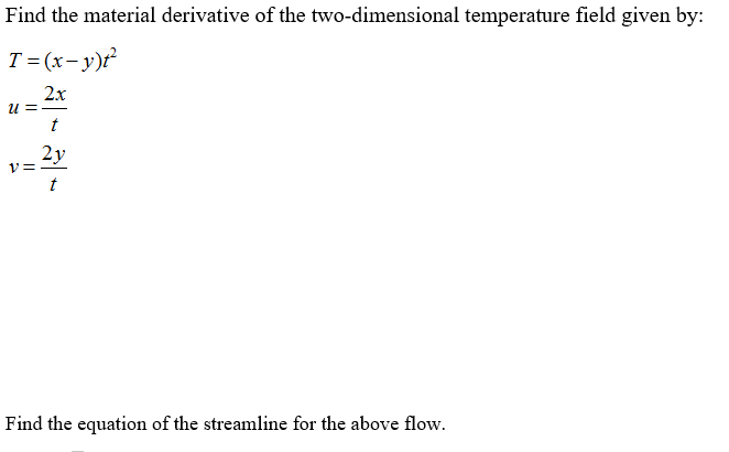 Solved Find The Material Derivative Of The Two Dimensional