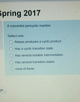 Solved A concerted pericyclic reaction Select one: Always | Chegg.com