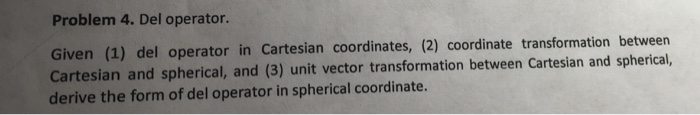 Solved Del operator in Cartesian coordinates, (2) coordinate | Chegg.com