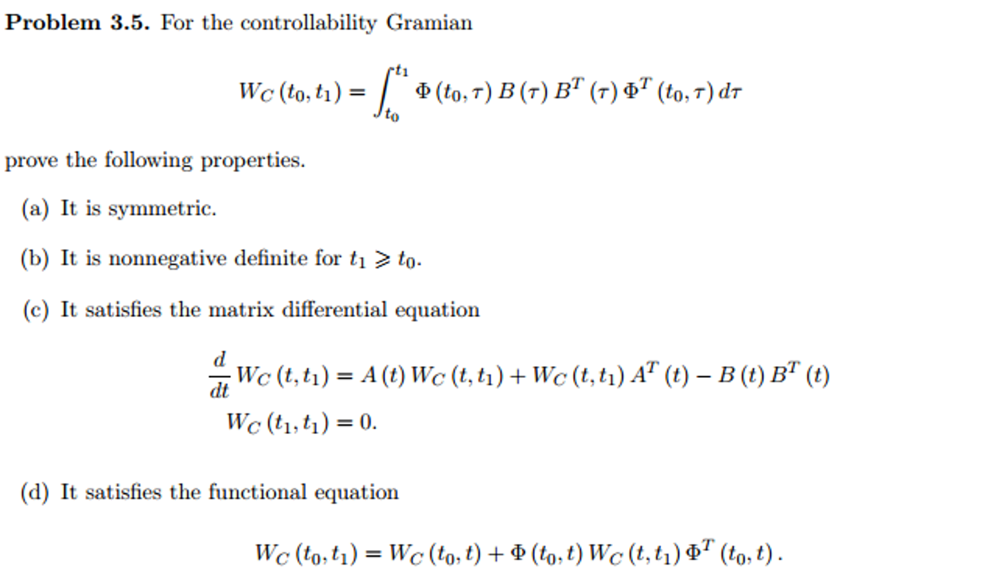 Solved For the controllability Gramian W_C(t_0, t_1) = | Chegg.com