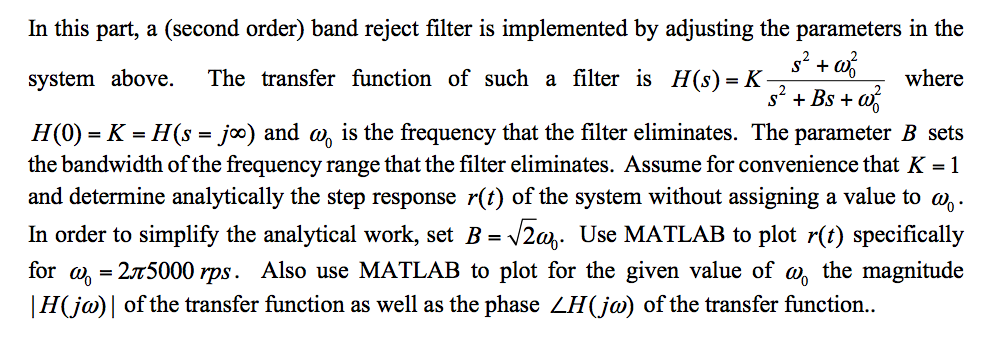 Solved In this part, a (second order) band reject filter is | Chegg.com