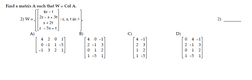 Solved Find a matrix A such that W-Col A. 4r - t 2) | Chegg.com