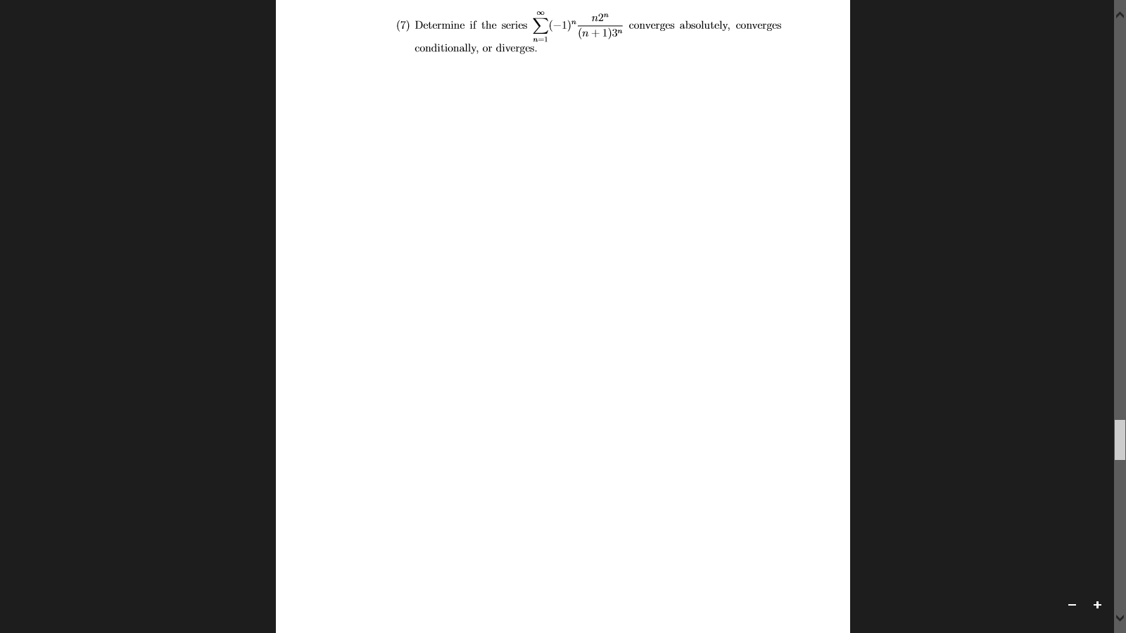 Solved (7) Determine if the series Sigma n=1 to infinite | Chegg.com