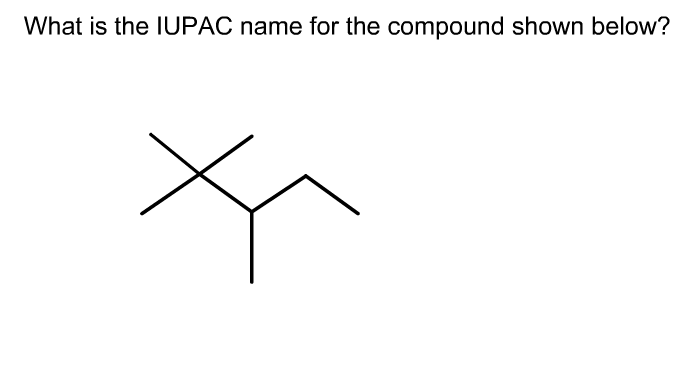 Solved What is the IUPAC name for the compound shown below? | Chegg.com