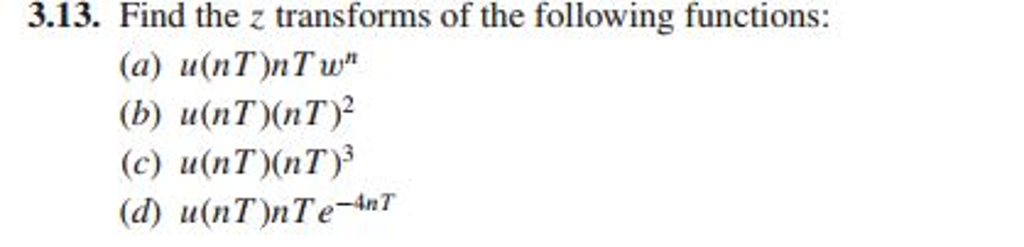 Solved Find the z transforms of the following functions: | Chegg.com